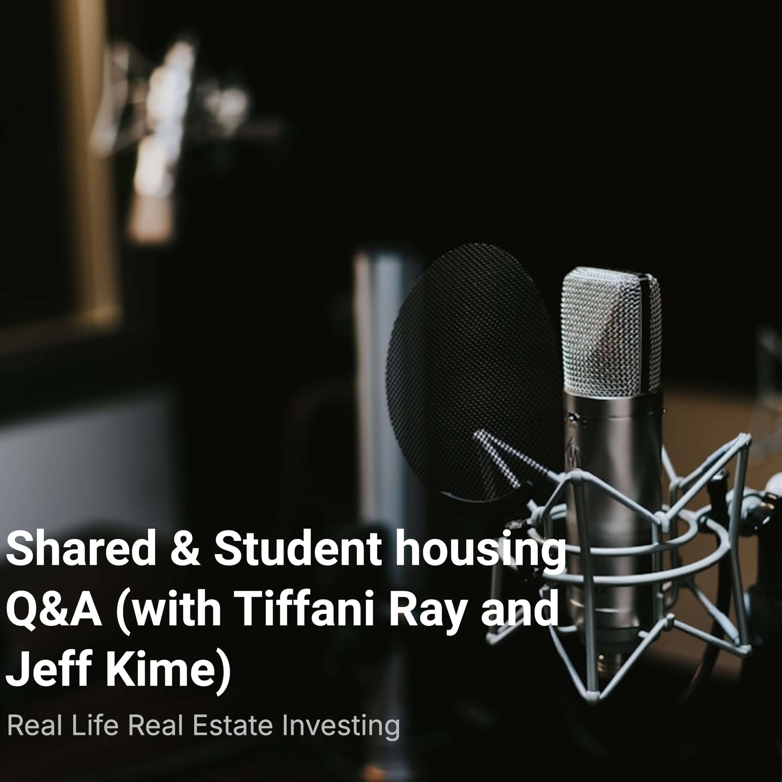 Shared & Student housing Q&A (with Tiffani Ray and Jeff Kime)